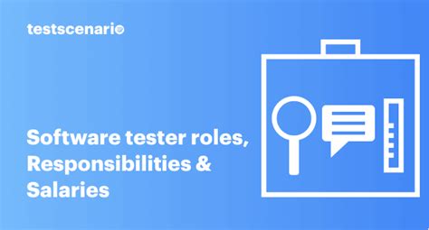 Software Tester Roles Responsibilities Skills Salary Testscenario