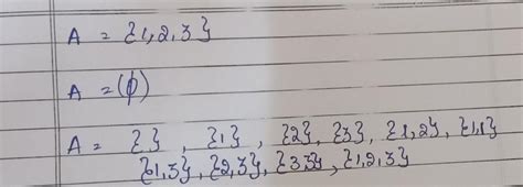 if a {1 {2 3}} write down set of all possible subsets of a