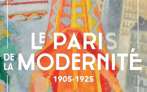 Le Paris de la modernité 1905 1925 au Petit Palais