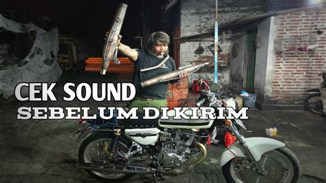 DI CEK SOUND DULU SEBELUM DI KIRIM KE JURAGAN KENALPOT KEKINIAN
