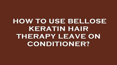 How To Use Bellose Keratin Hair Therapy Leave On Conditioner YouTube