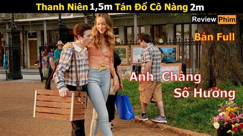 Review Phim Thanh Niên 1 5m Tán Đổ Cô Nàng 2m Cô Nàng Cao Kều Bản