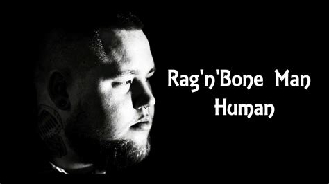 Rag N Bone Man Human Lyric Video Youtube
