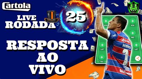 CARTOLA RODADA 25 TIRANDO DÚVIDAS YouTube