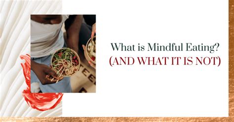 What Is Mindful Eating Ways To Practice Mindful Eating