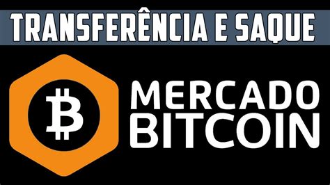 Como Transferir E Sacar Bitcoins Na Mercado Bitcoin Transferir Bitcoin