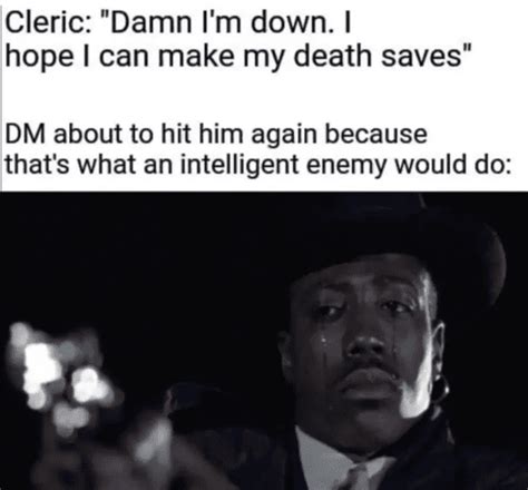 30 Funny Dungeons And Dragons Memes Curated By Me A Guy Who Actually Plays