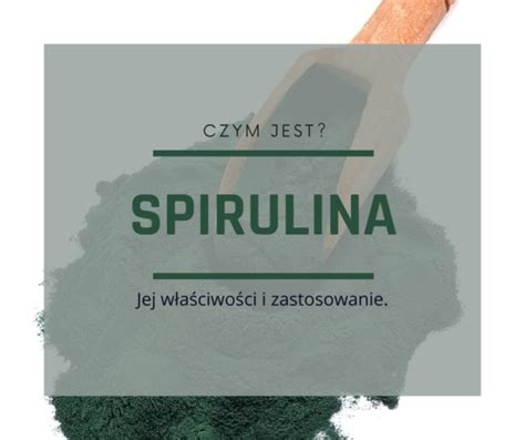 Spirulina i jej właściwości Blog Evital pl