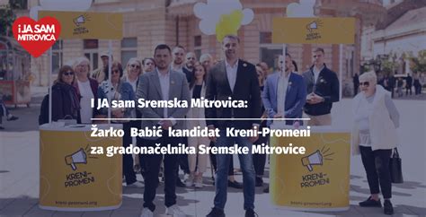 I JA sam Sremska Mitrovica Žarko Babić kandidat Kreni Promeni za