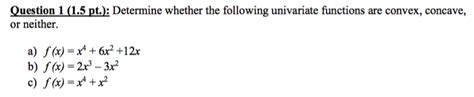 solved determine whether the following univariate functions