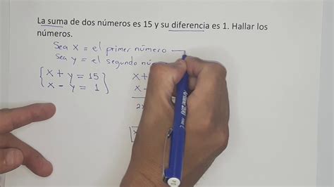La suma de dos números es 15 y su diferencia es 1 Hallar los números