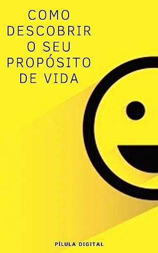 Como Descobrir O Seu Prop Sito De Vida Ebook Resumo Ler Online E