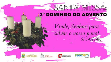 SANTA MISSA 3º Domingo do Advento YouTube