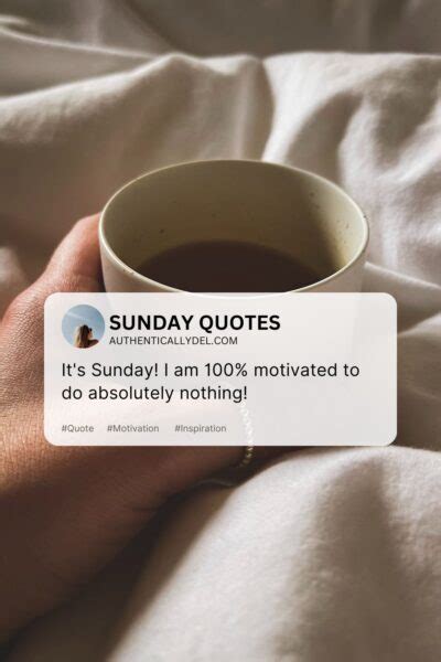 101 Sunday Motivation Quotes To Get Inspired For The Week