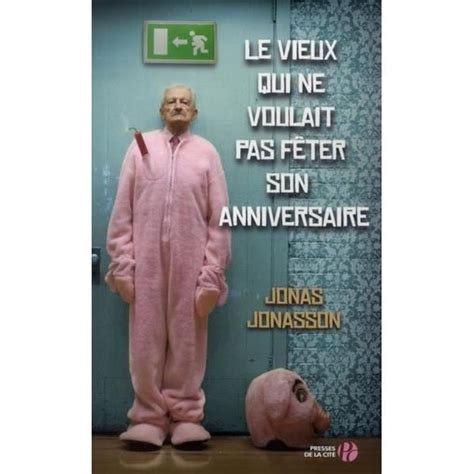 Livre Le vieux qui ne voulait pas fêter son anniversaire