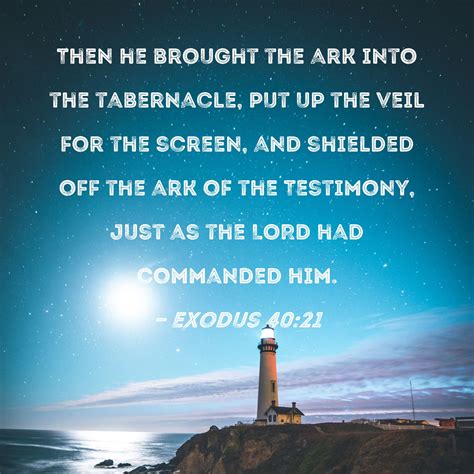 Exodus Then He Brought The Ark Into The Tabernacle Put Up The