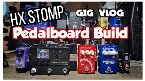Line 6 HX Stomp Pedalboard Build Gig Vlog YouTube