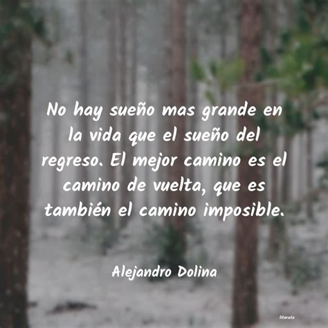 difícil mensaje Valle frases sobre el regreso acero Destruir ayudante