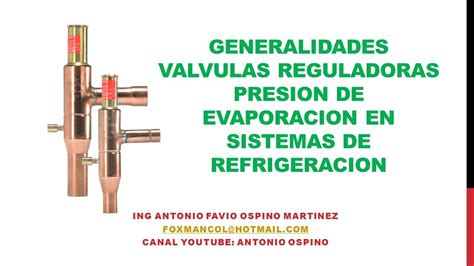 Valvulas Reguladoras De Presion De Evaporacion Kvp En Sistemas