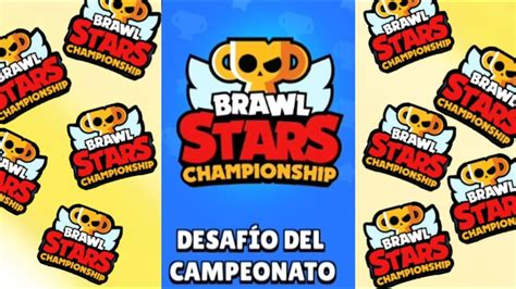 EL DESAFIO MAS DIFICIL BRAWL STARS CHAMPIONSHIP Brawl Stars YouTube
