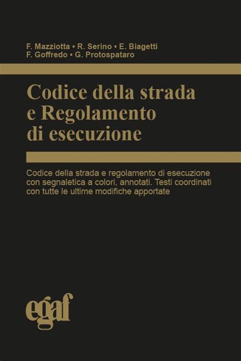 Codice Della Strada E Regolamento Di Esecuzione Libro Egaf 2023