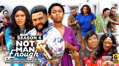 NOT MAN ENOUGH SEASON 4 NEW TRENDING MOVIE 2022 LATEST NIGERIAN