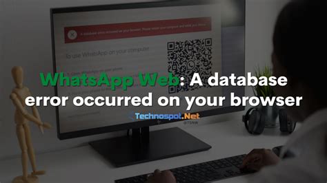 Whatsapp Web A Database Error Occurred On Your Browser