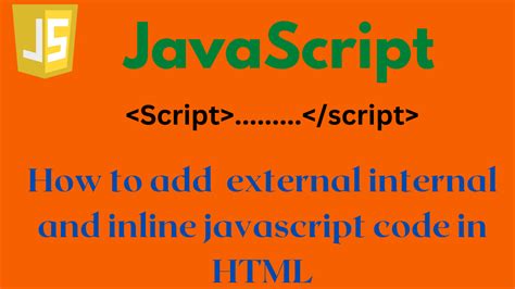 how to add external internal and inline javascript code in html computer for see and neb