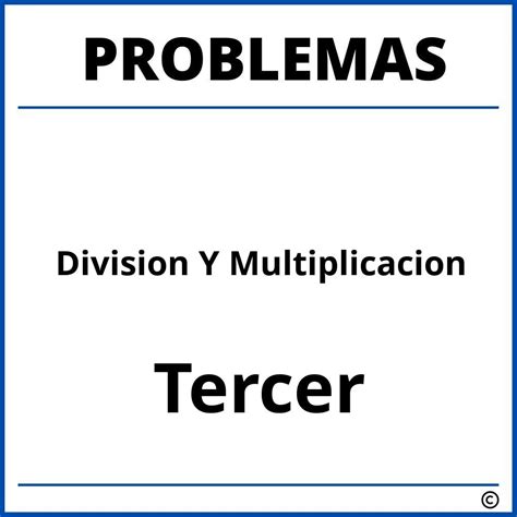 Problemas De Division Y Multiplicacion Para Sexto Grado De Primaria PDF