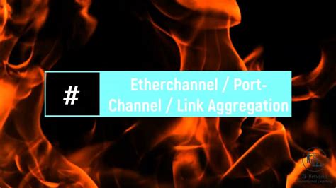Explained Etherchannel Port Channel Link Aggregation Network