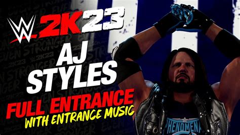 WWE 2K23 AJ STYLES ENTRANCE WWE2K23 AJ STYLES FULL ENTRANCE YouTube