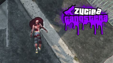 GTA V ŻYCIE GANGSTERA 2 5 OG NIE ŻYJE YouTube