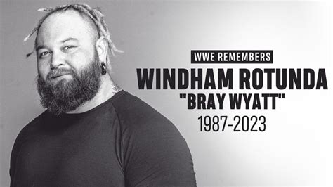 Windham Rotunda Also Known As Bray Wyatt Passes Away WWE