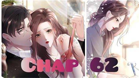 CHAP 62 HỢP ĐỒNG TÌNH YÊU CHÁY BỎNG THÂM TÌNH GIẢ TẠO NEXT CHAP