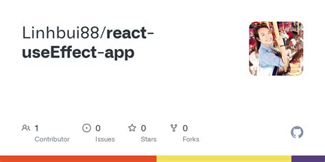 github linhbui88 react useeffect app