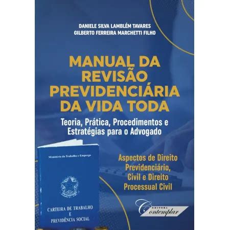 Manual da Revisão Previdenciária da Vida Toda Teoria Prática