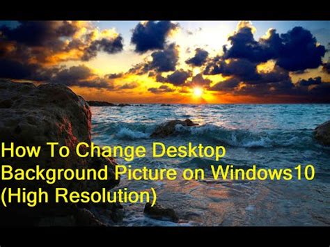 How To Change Desktop Background Picture On Windows High Resolution