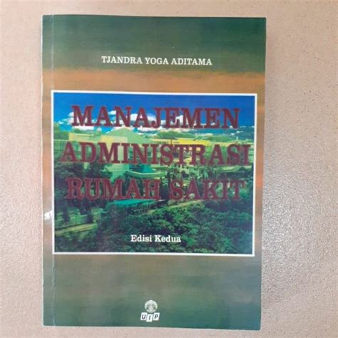 Jual BUKU MANAJEMEN ADMINISTRASI RUMAH SAKIT TJANDRA YOGA ADITAMA Di