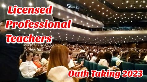 Licensed Professional Teachers Oath Taking 2023 At PICC Plenary Hall