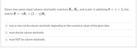 solved given two same sized column stochastic matrices s1