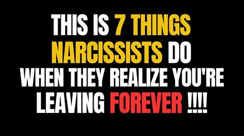 This Is 7 Things Narcissists Do When They Realize You Re Leaving