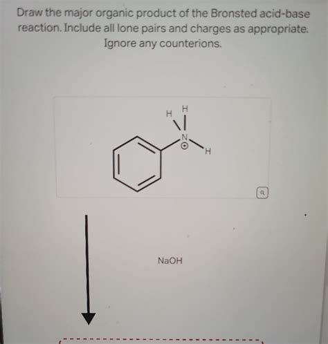 Solved Draw The Major Organic Product Of The Bronsted Acid Base