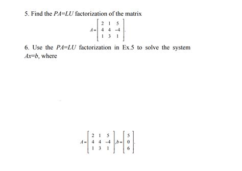 solved 5 find the pa lu factorization of the matrix a 21 5