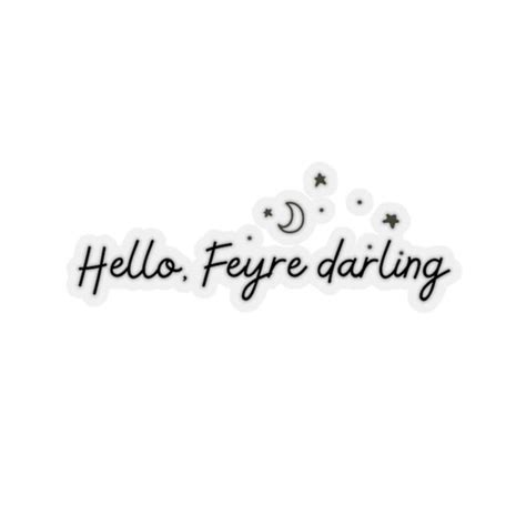Hello Feyre Darling ACOMAF ACOTAR Sticker Etsy