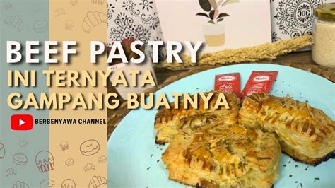 RESEP BEEF PUFF PASTRY RENYAH Di Jamin Enak Dan Anti Gagal YouTube