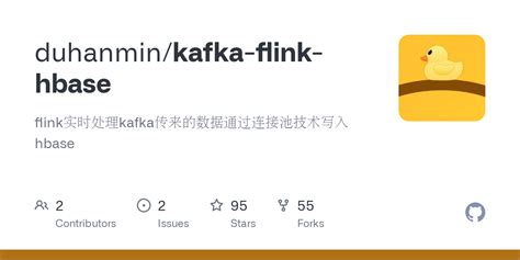 github duhanmin kafka flink hbase flink实时处理kafka传来的数据通过连接池技术写入hbase