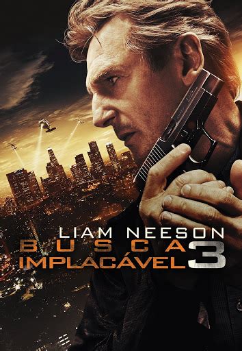 Busca Implacável 3 Dublado Movies on Google Play