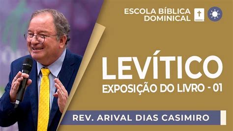 Levítico Exposição do Livro 01 Rev Arival Dias Casimiro EBD IPP