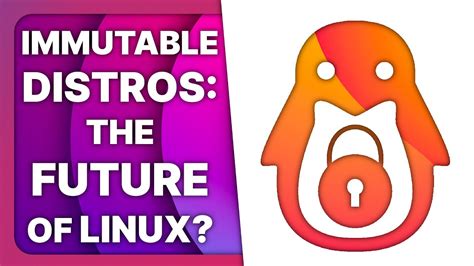 What Are Immutable Distros And Are They The Future Of Linux YouTube