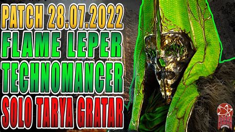 FLAME LEPER TECHNOMANCER BUILD 2 7B DMG PATCH 28 07 2022 SOLO